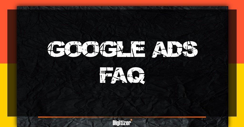 Google Ads - frequently asked questions - Digitizer