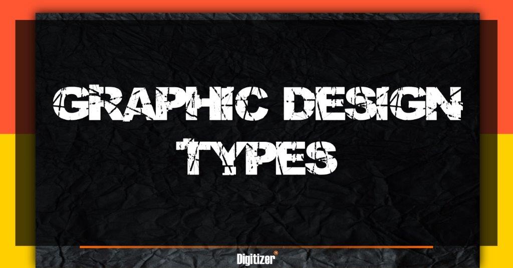 What are the basic types of graphic design?- Digitizer