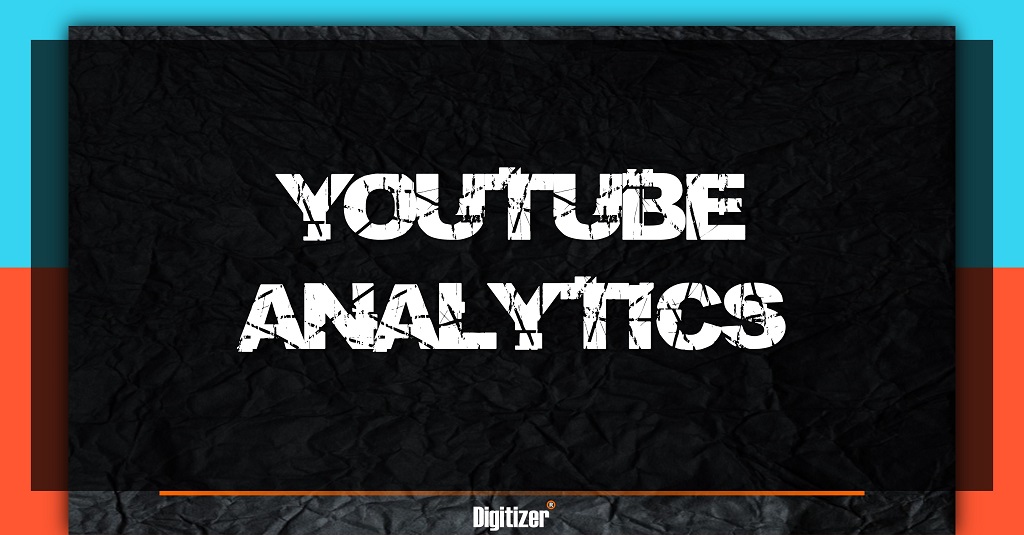 Basics of Youtube analytics - Digitizer
